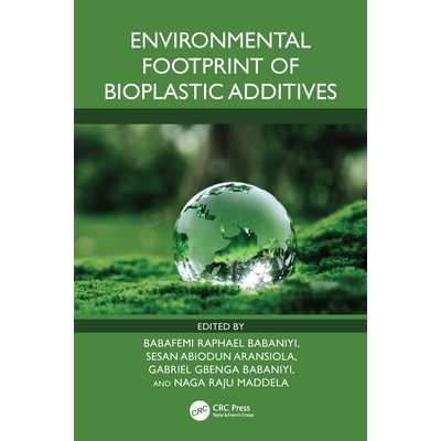 预订 Environmental Footprint of Bioplastic Additives 生物塑料添加剂的环境足迹: 9781032991863