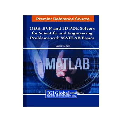 预订 ODE, BVP, and 1D PDE Solvers for Scientific and Engineering Problems With MATLAB Basics