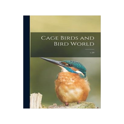 [预订]Cage Birds and Bird World; v.29 9781015379077