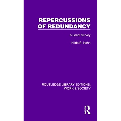 预订 Repercussions of Redundancy: A Local Survey 裁员的后果：本地调查(重印版): 9781032816982