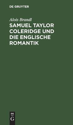 【预订】Samuel Taylor Coleridge und die englische Romantik 9783111104362