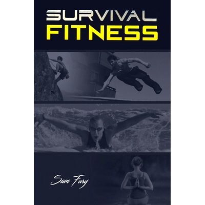 预订 Survival Fitness: The Ultimate Fitness Plan for Escape, Evasion, and Survival: 9781925979268