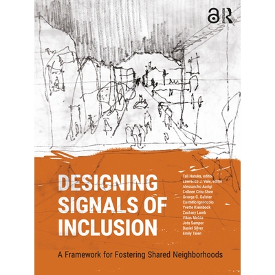 预订 Designing Signals of Inclusion A Framework for Fostering Shared Neighborhoods 设计包容信号：促进共享社区的框架 9781