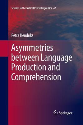【预订】Asymmetries between Language Production and Comprehension
