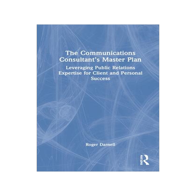 [预订]The Communications Consultant’s Master Plan 9781032012575