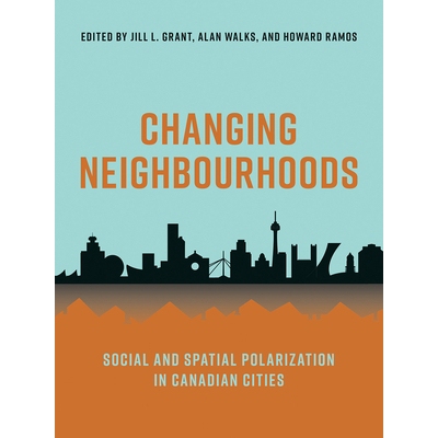 预订 Changing Neighbourhoods: Social and Spatial Polarization in Canadian Cities 不断变化的社区：加拿大城市中的社会和空
