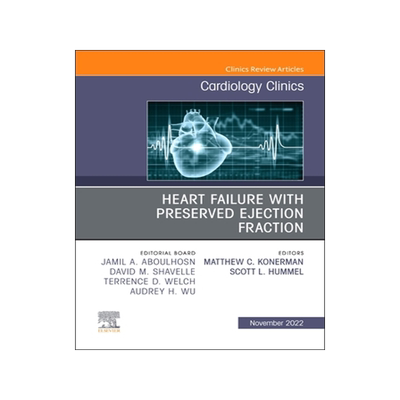 [预订]Heart Failure with Preserved Ejection Fraction, an Issue of Cardiology Clinics