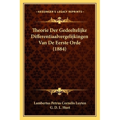 预订 Theorie Der Gedeeltelijke Differentiaalvergelijkingen Van De Eerste Orde (1884): 9781167491238