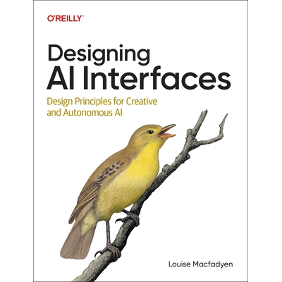 现货  Designing AI Interfaces: Design Principles for Creative and Autonomous AI 9798341639829
