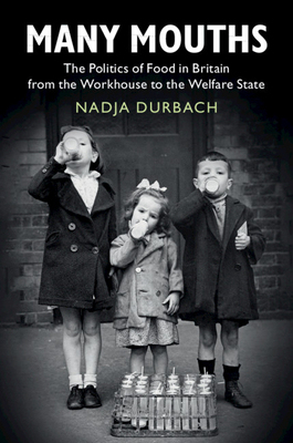 【预订】Many Mouths: The Politics of Food in Britain from the Workhouse to the Welfare State