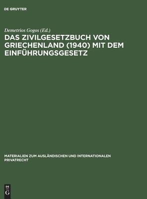 【预订】Das Zivilgesetzbuch von Griechenland (1940) mit dem Einführungsgese 9783111172064