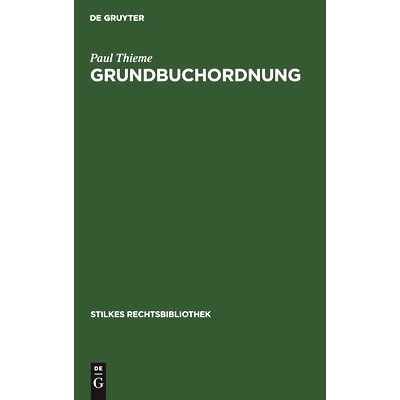 预订 Grundbuchordnung: In der Fassung der Bekanntmachung vom 5. August 1935: 9783112600733