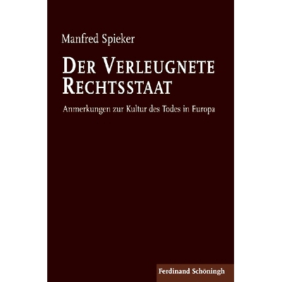 预订 Der verleugnete Rechtsstaat: Anmerkungen zur Kultur des Todes in Europa. 2. Auflage 被否定的宪政国家：欧洲死亡文化