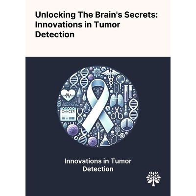 预订 Unlocking The Brain's Secrets: Innovations in Tumor Detection