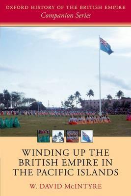 【预订】Winding up the British Empire in the Pacific Islands
