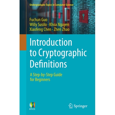 预订 Introduction to Cryptographic Definitions A Step-by-Step Guide for Beginners 加密定义导论：初学者分步指南 978303191