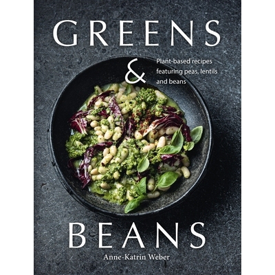预订 Greens & Beans: Green Cuisine with Peas, Lentils, and Beans 9781911714194
