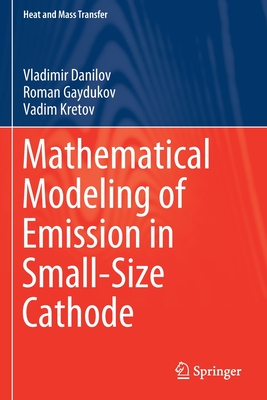 【预订】Mathematical Modeling of Emission in Small-Size Cathode