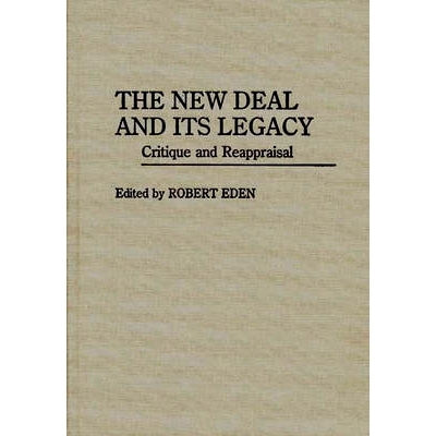 预订 The New Deal and Its Legacy: Critique and Reappraisal: 9780313261817