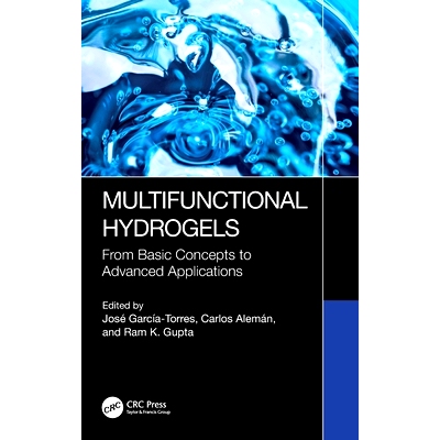 预订 Multifunctional Hydrogels: From Basic Concepts to Advanced Applications 多功能水凝胶：从基本概念到*应用: 9781032