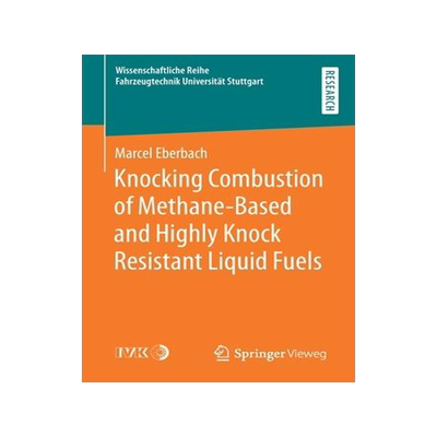 [预订]Knocking Combustion of Methane-Based and Highly Knock Resistant Liquid Fuels 9783658351779