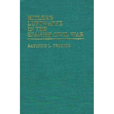 预订 Hitler’s Luftwaffe in the Spanish Civil War: 9780313222467