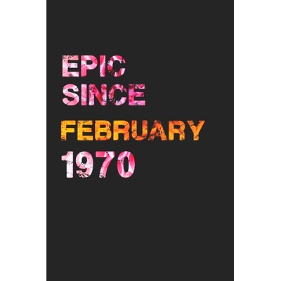 预订 Epic Since February 1970: Awesome ruled notebook: 9781651533987