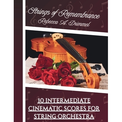 预订 Strings of Remembrance: 10 Intermediate Cinematic Scores for String Orchestra 9798295468049