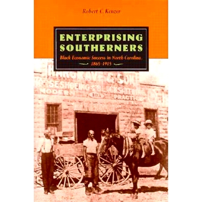 预订 Enterprising Southerners: Black Economic Success in North Carolina, 1865-1915: 9780813917337