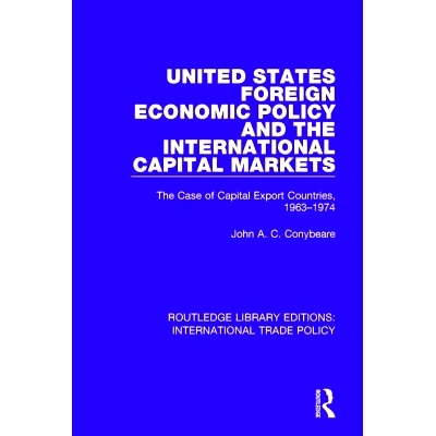 预订 United States Foreign Economic Policy and the International Capital Markets: The Case of Capital Export Countries,