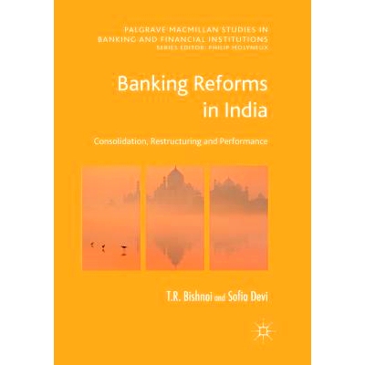 预订 Banking Reforms in India: Consolidation, Restructuring and Performance: 9783319857206