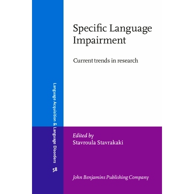 预订 Specific Language Impairment: Current trends in research 特定语言障碍：当前研究趋势: 9789027253217