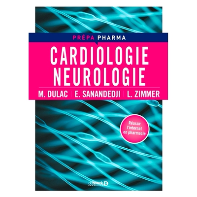 预订 Cardiologie, neurologie : réussir l’internat en pharmacie 心脏病学、神经内科：顺利完成药房实习: 9782807320611