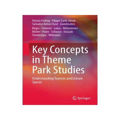 [预订]Key Concepts in Theme Park Studies: Understanding Tourism and Leisure Spaces 9783031111310
