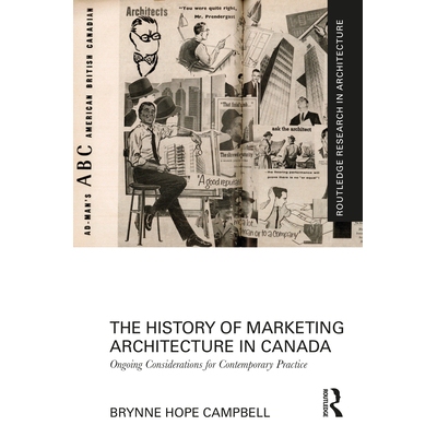 预订 The History of Marketing Architecture in Canada Ongoing Considerations for Contemporary Practice 加拿大营销建筑史：