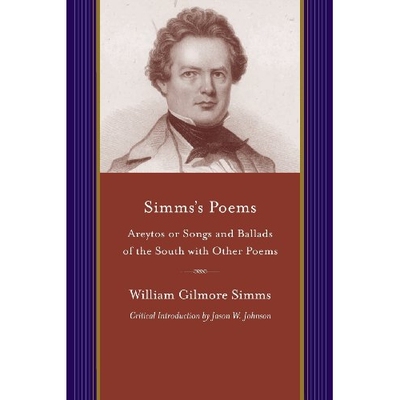 预订 SIMMs’s Poems: Areytos or Songs and Ballads of the South and Other Poems 西姆斯诗歌集：歌唱或歌曲以及南方民歌及其