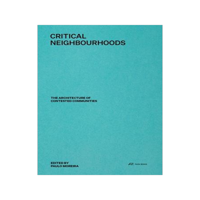 [预订]Critical Neighbourhoods 9783038602729