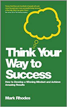 【预售】Think Your Way To Success - How To Develop A Winning Mindset And Achieve Amazing Results