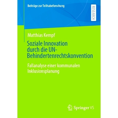 预订 Soziale Innovation Durch Die Un-Behindertenrechtskonvention: Fallanalyse Einer Kommunalen Inklusionsplanung: 978365