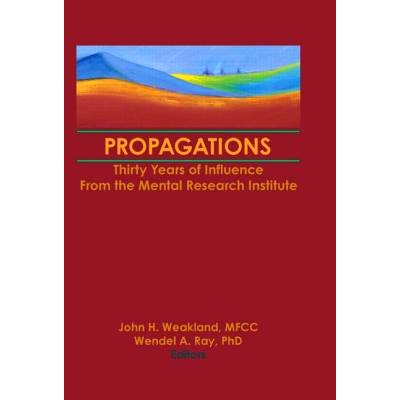 预订 Propagations: Thirty Years of Influence From the Mental Research Institute: 9781560249368