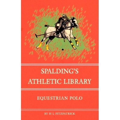 预订 Spalding's Athletic Library - Equestrian Polo