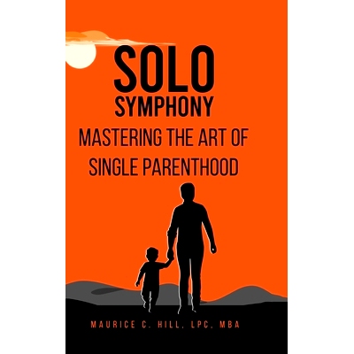 预订 Solo Symphony: Mastering The Art Of Single Parenthood: 9781088196168