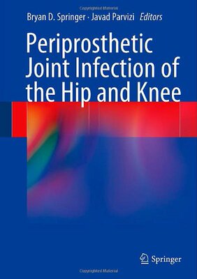 【预售】Periprosthetic Joint Infection of the Hip and Knee