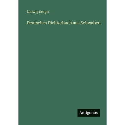 预订 Deutsches Dichterbuch aus Schwaben: 9783386148337