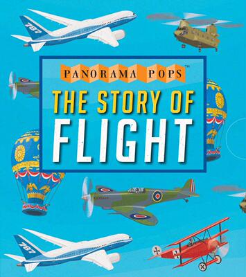 英文原版 小开本全景立体书：飞行的故事 The Story of Flight: Panorama Pops