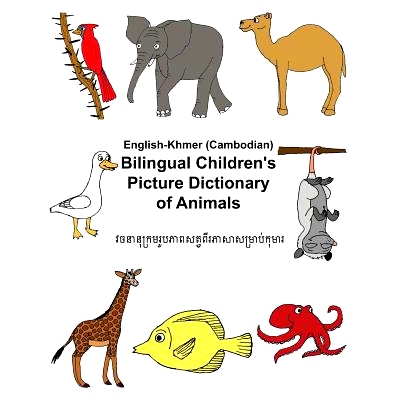预订 English-Khmer/Cambodian Bilingual Children’s Picture Dictionary of Animals: 9781546509974