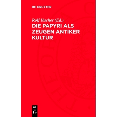预订 Die Papyri ALS Zeugen Antiker Kultur: Herausgegeben Vom Generaldirektor Der Ehemals Staatlichen Museen Zu Berlin: 9