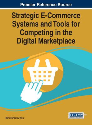 【预订】Strategic E-Commerce Systems and Tools for Competing in the Digital Marketplace