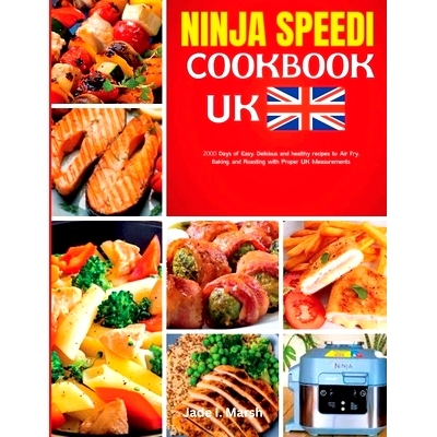 预订 Ninja Speedi Cookbook uk: 2000 Days of Easy, Delicious and healthy recipes to Air Fry, Baking, and Roasting with Pr