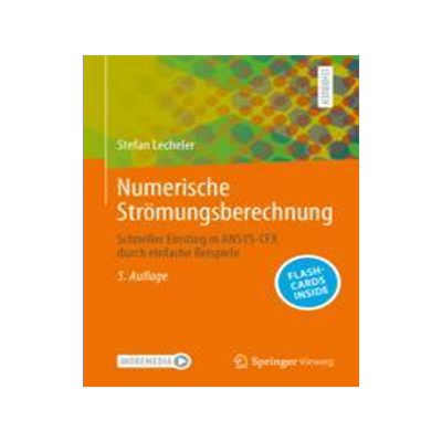 预订 Numerische Stroemungsberechnung: Schneller Einstieg in ANSYS-CFX durch einfache Beispiele